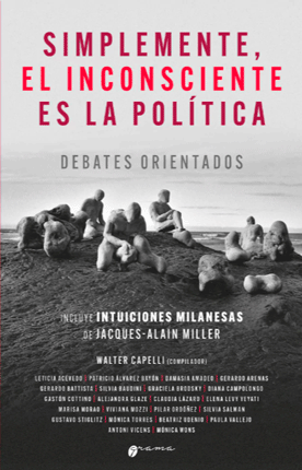 Simplemente, el inconsciente es la política - Letra Viva Libros